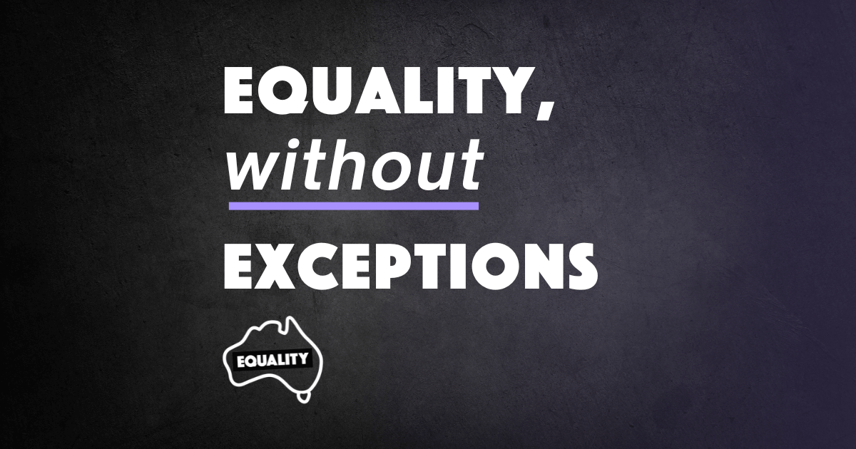 Equality, without exceptions - Equality Australia